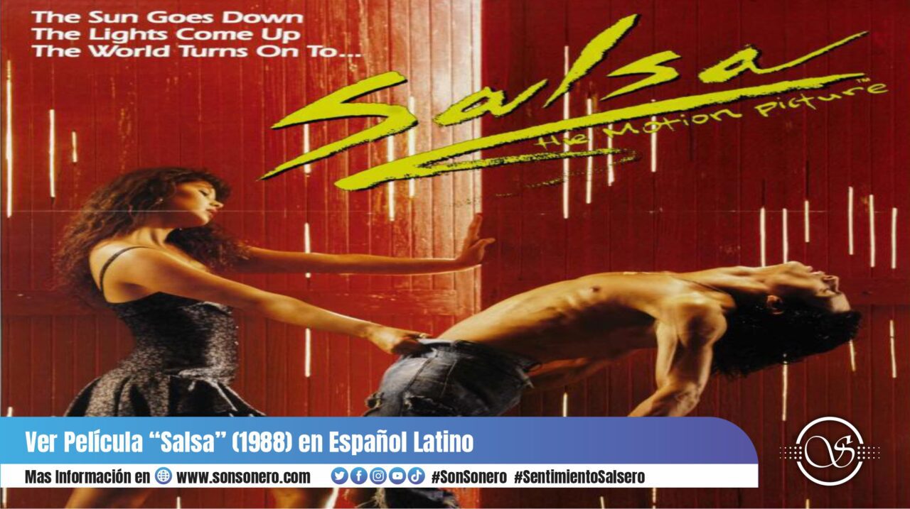 Ver Película “Salsa” (1988) en Español Latino - Son Sonero